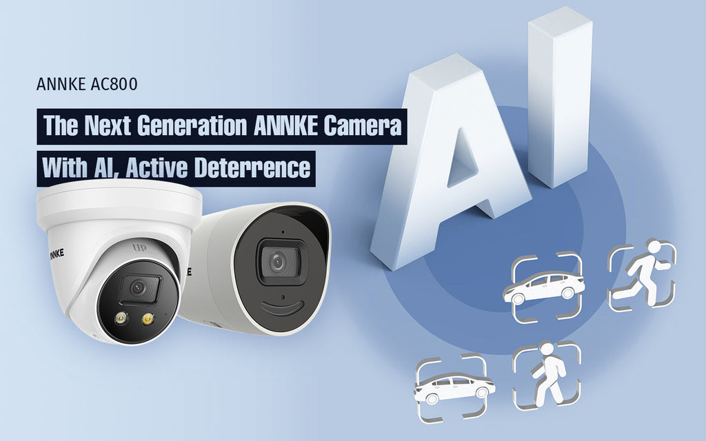 ANNKE Reveals Next-Gen 4K Surveillance Camera, Lead by the AC800 Featu